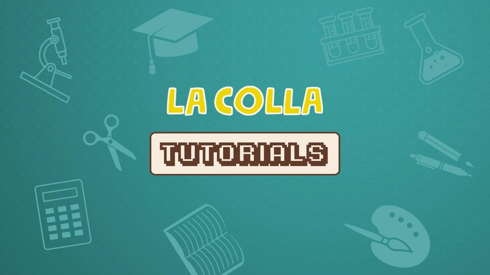 Tutorials - La Colla
